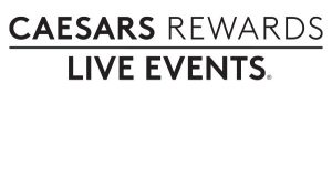 Caesars Rewards Live Events